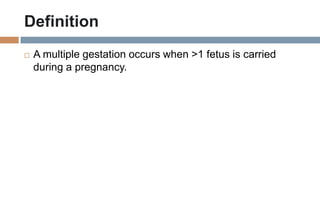 Multiple Gestation prepared and presented by Dr.Mohsen Al-solaimani.pptx