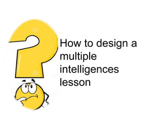 Multiple intelligences | PPTX | Education