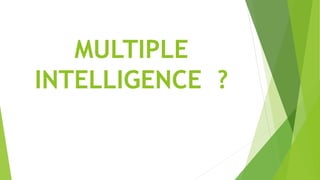 Multiple intelligence ( Kecerdasan Majemuk ) | PPTX