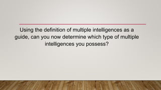 MULTIPLE INTELLIGENCE BY HOWARD GARDNER.pptx