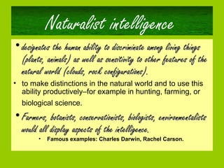 Naturalist Intelligence Examples