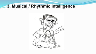 Multiple intelligences | PPTX | Musicals | Genres