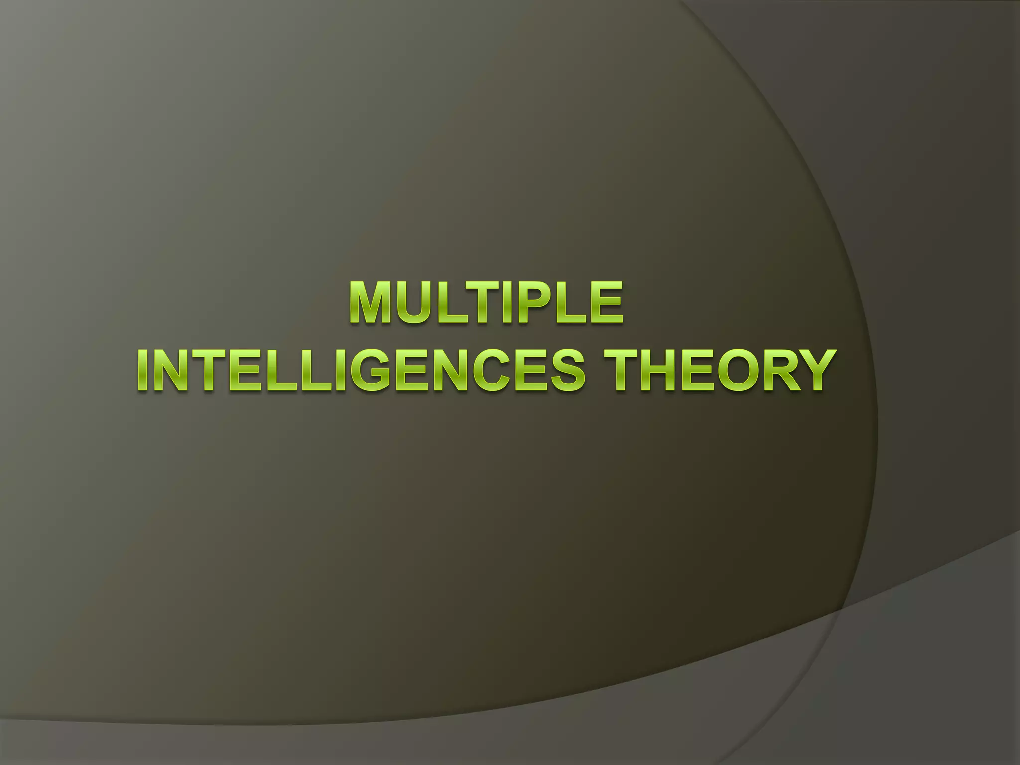 Multiple intelligences theory | PPTX