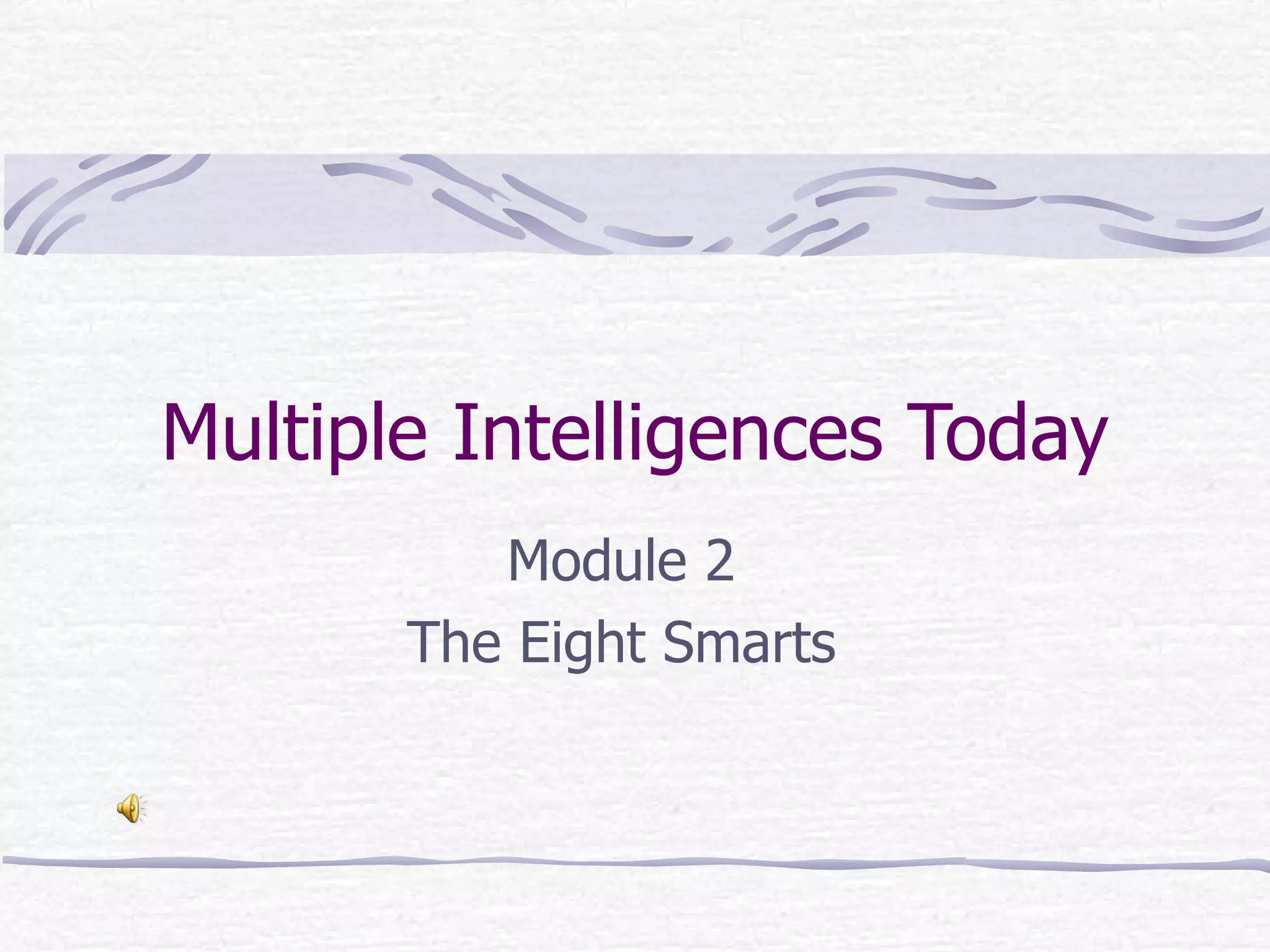 Multiple Intelligences Today Module 2 Audio | PPT