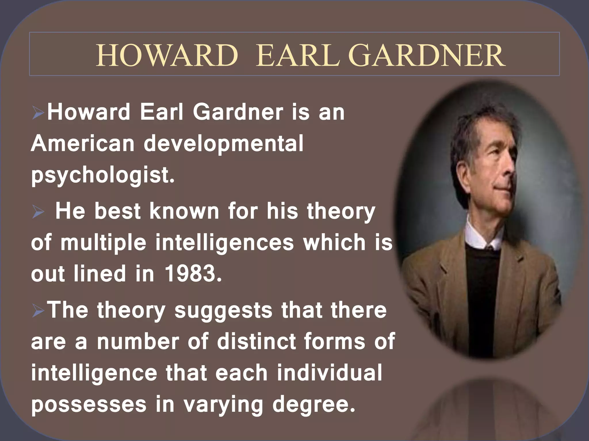 Multiple intelligence theory of Howard Gardner. | PPTX