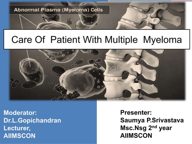 Multiple myeloma | PPTX | Blood Disorders | Diseases and Conditions