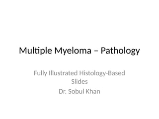 Multiple_Myeloma_Pathology_Fully_Illustrated.pptx