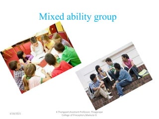 MULTIPLE OR MIXED ABILITY GROUP | PPTX | Education