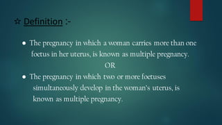 Multiple Pregnancy- obstetrics and gynaecology nursing | PDF