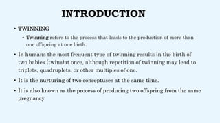 MULTIPLE PREGNANCY (CONCEPT OF TWINNING).pptx