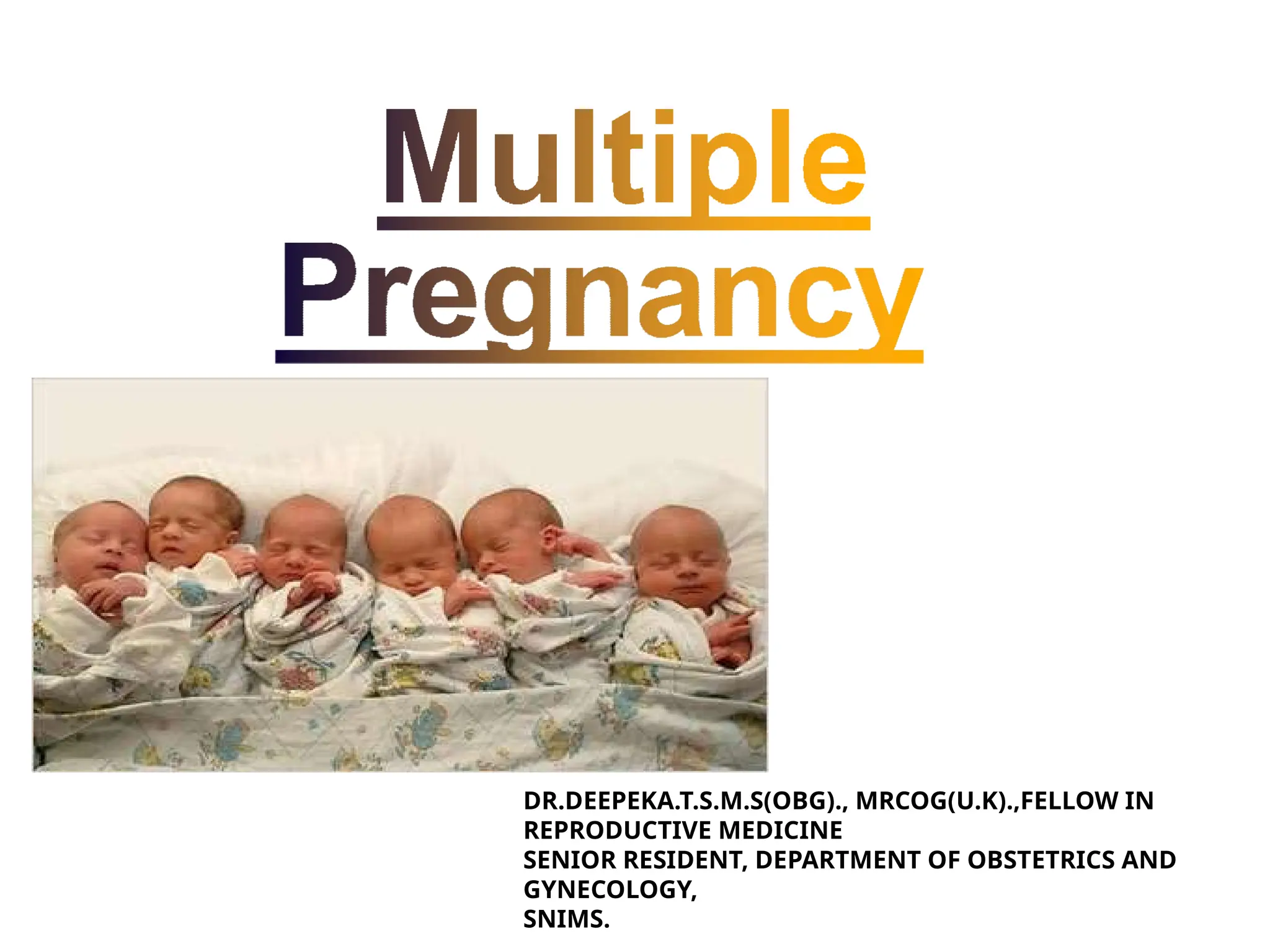 Multiple pregnancy including MCDA and MCMA.pptx