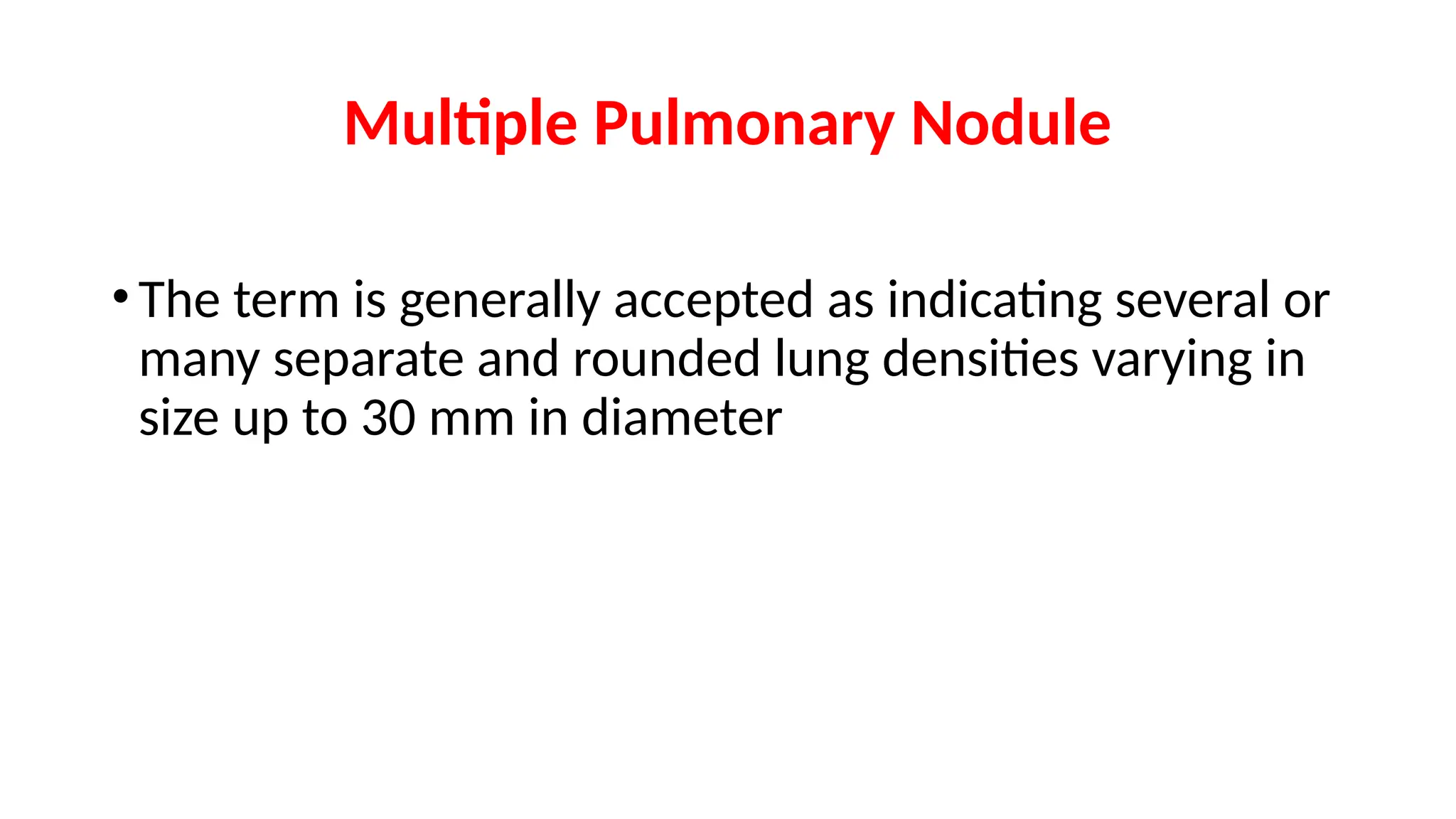 MULTIPLE PULMONARY NODULE xray findings.pptx