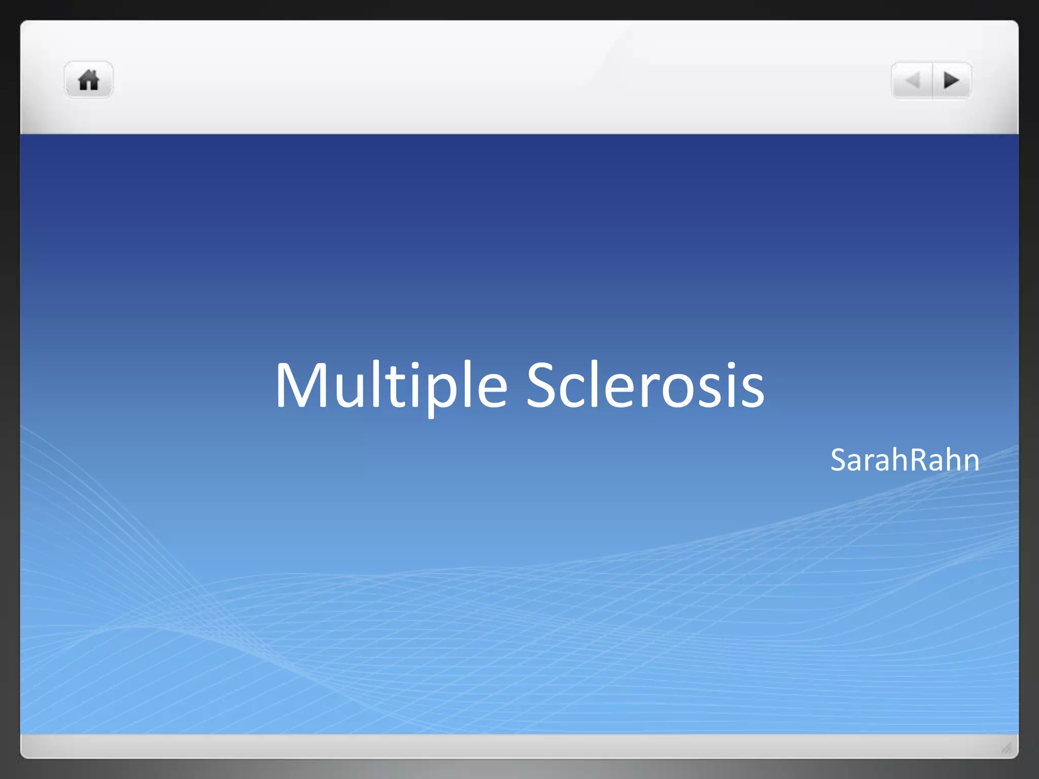 Multiple sclerosis | PPTX