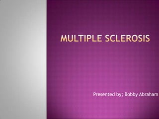 Multiple sclerosis | PPTX