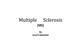 Multiple sclerosis, Types and Treatment | PPT