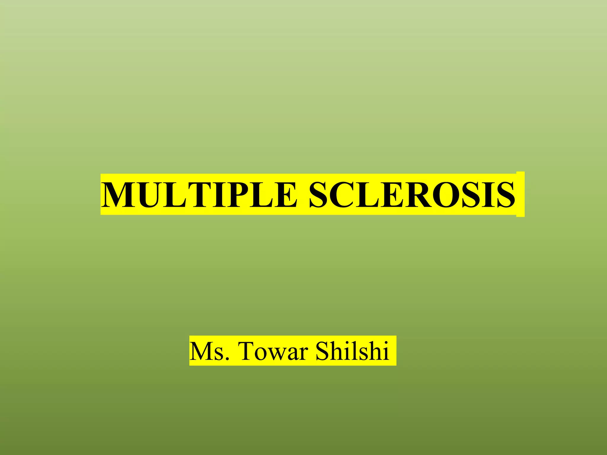 Multiple sclerosis | PPTX