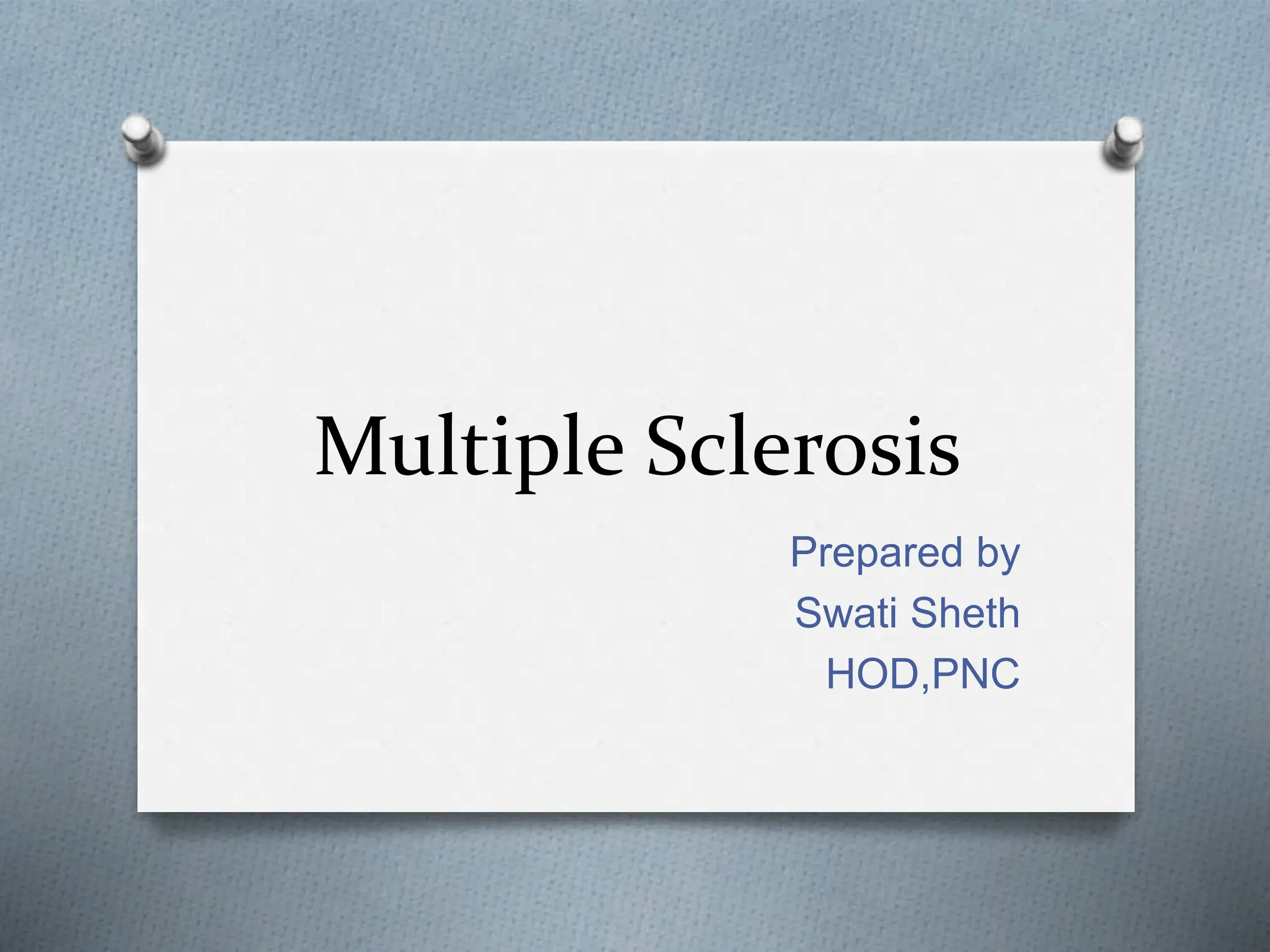 MultipleSclerosis.ppt MSN II nervous system | PPT
