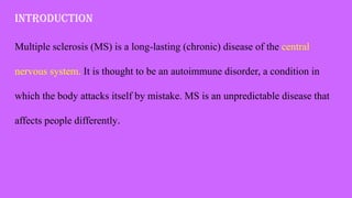 Multiple sclerosis( neurological disorders) | PPTX