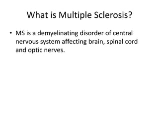 Multiple sclerosis: fighting the invisible | PPTX