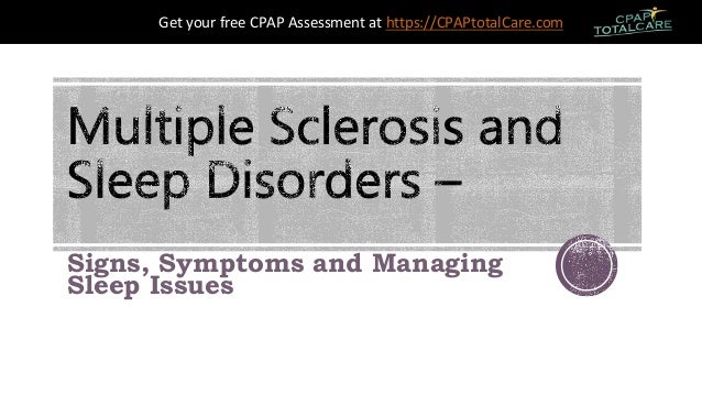 Multiple sclerosis and sleep disorders – signs symptoms and managing ...