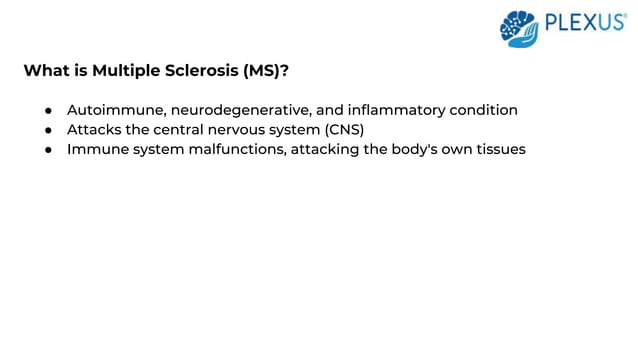 Multiple Sclerosis and the Immune System - Plexus | PPT