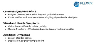 Multiple Sclerosis and the Immune System - Plexus | PPT