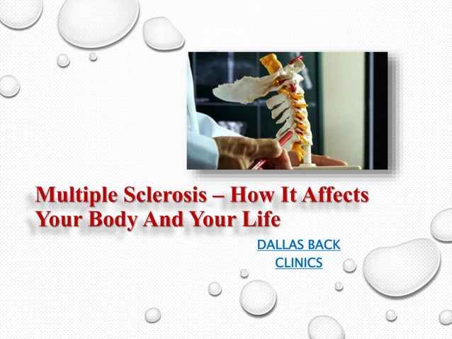 Multiple Sclerosis – How It Affects Your Body And Your Life | PPT