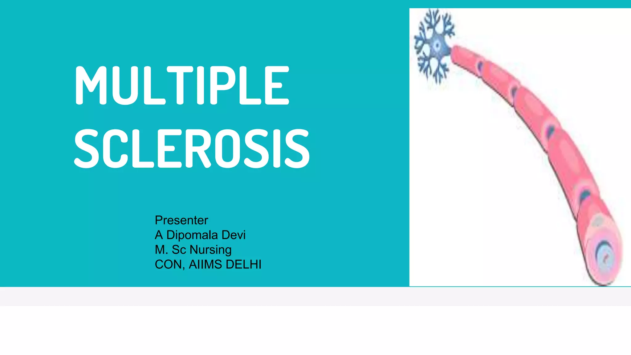 Multiple sclerosis ppt | PPT