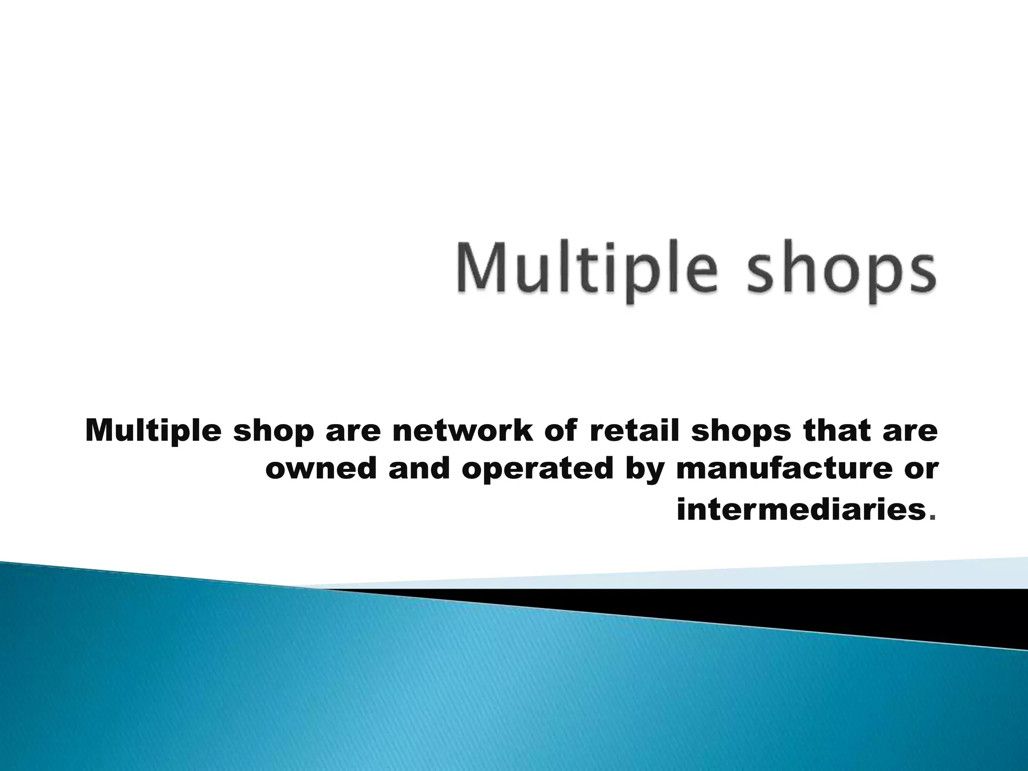 Multiple shops ppt 201 | PPTX