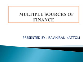 Multiple sources of finance | PPTX