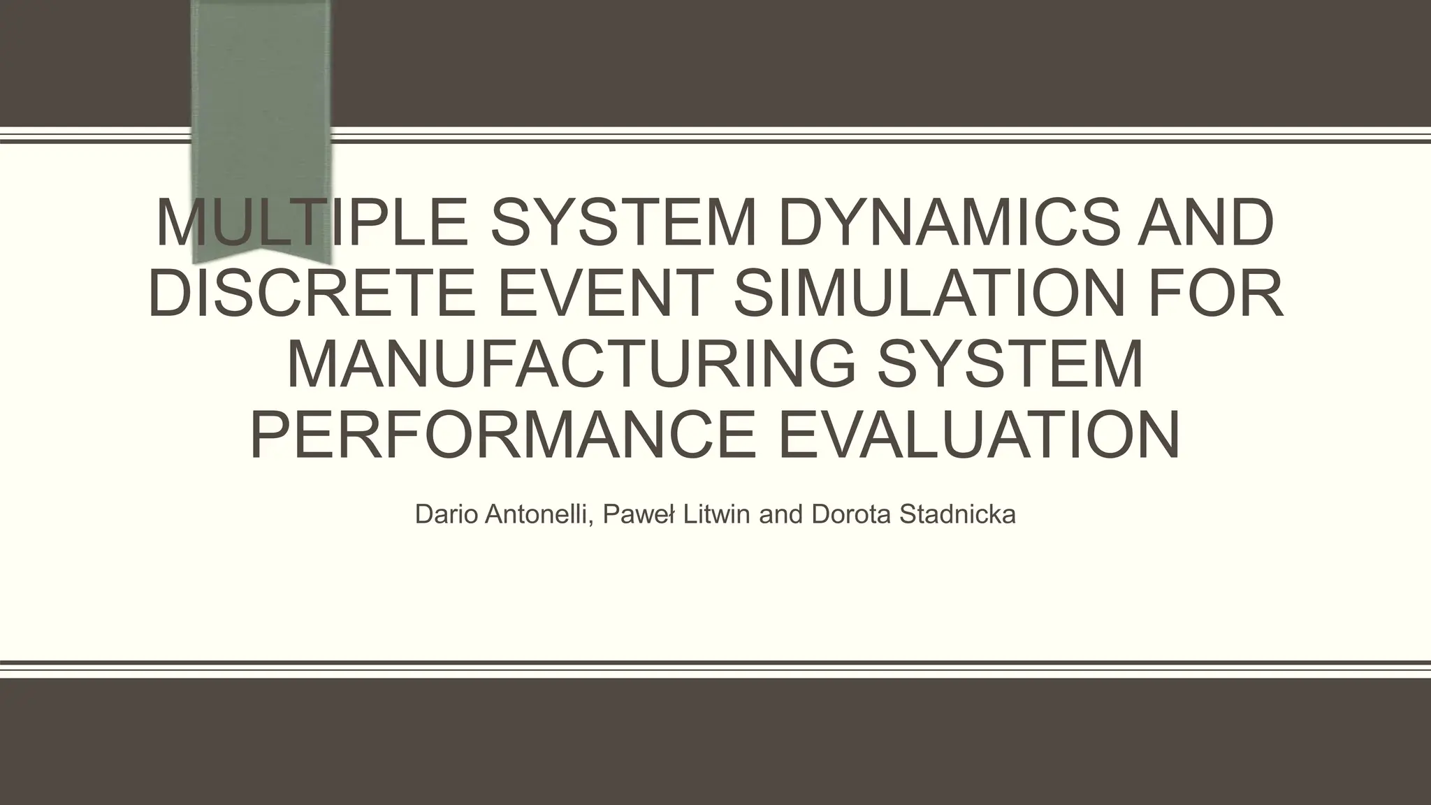 Multiple System Dynamics And Discrete Event Simulation For Manufacturing System Performance