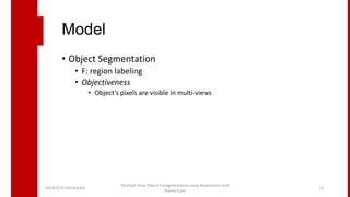 Multiple view object cosegmentation using appearance and stereo | PPTX
