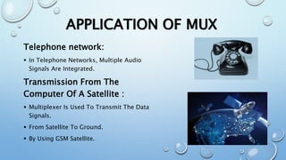 Multiplexer and De-Multiplexer | PPTX