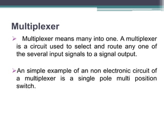Multiplexer & de multiplexer | PPTX