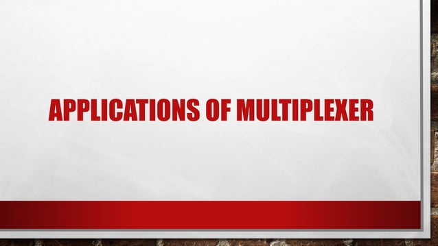 Multiplexer | PPT