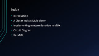 MULTIPLEXER Circuit in Digital system/electronics/logic | PPTX