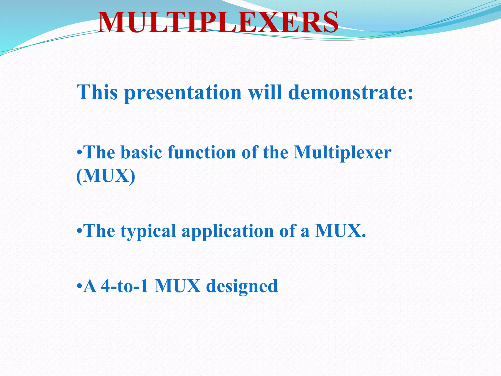 Multiplexers | PPTX