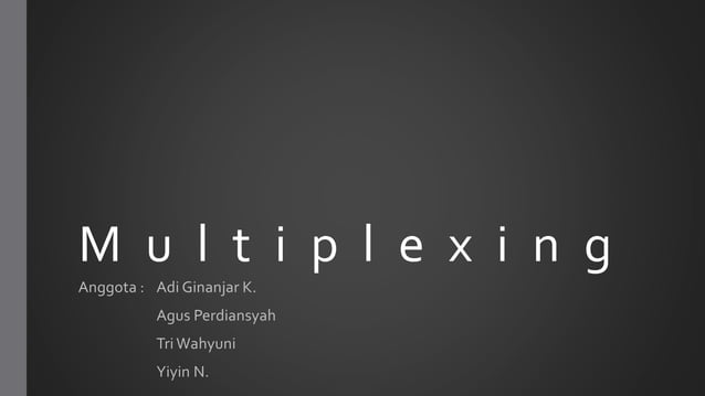 Komunikasi Data - Multiplexing | PPTX