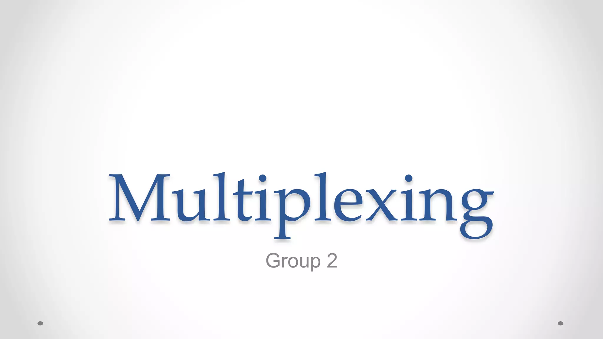 Multiplexing and Frequency Division Multiplexing | PPTX