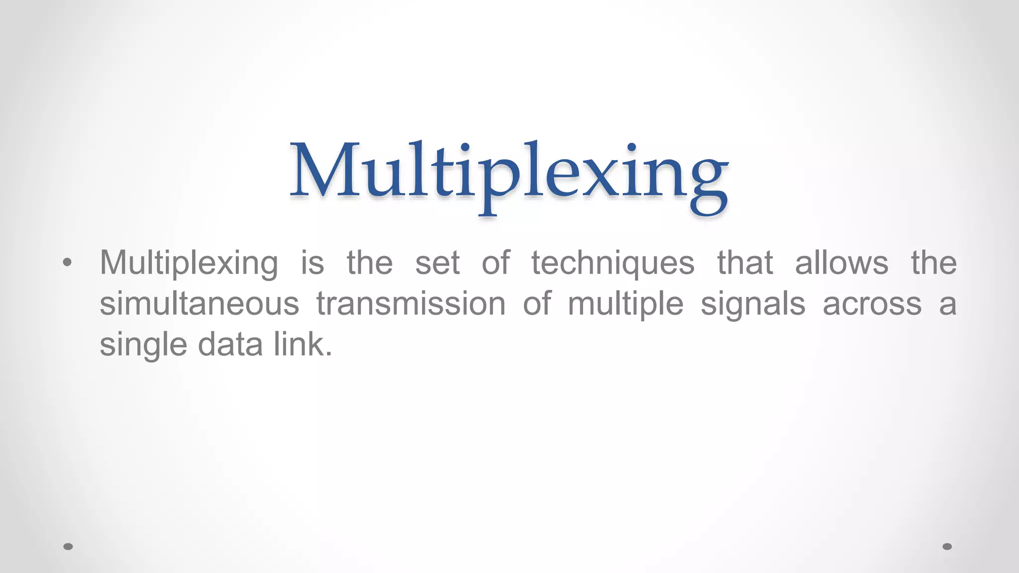 Multiplexing and Frequency Division Multiplexing | PPTX