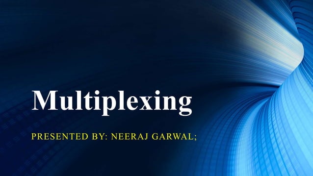 Multiplexing | PPTX | Computer Networking | Computing