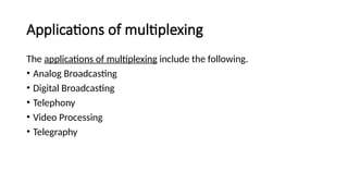 one MULTIPLEXING AND DEMULTIPLEXING.pptx