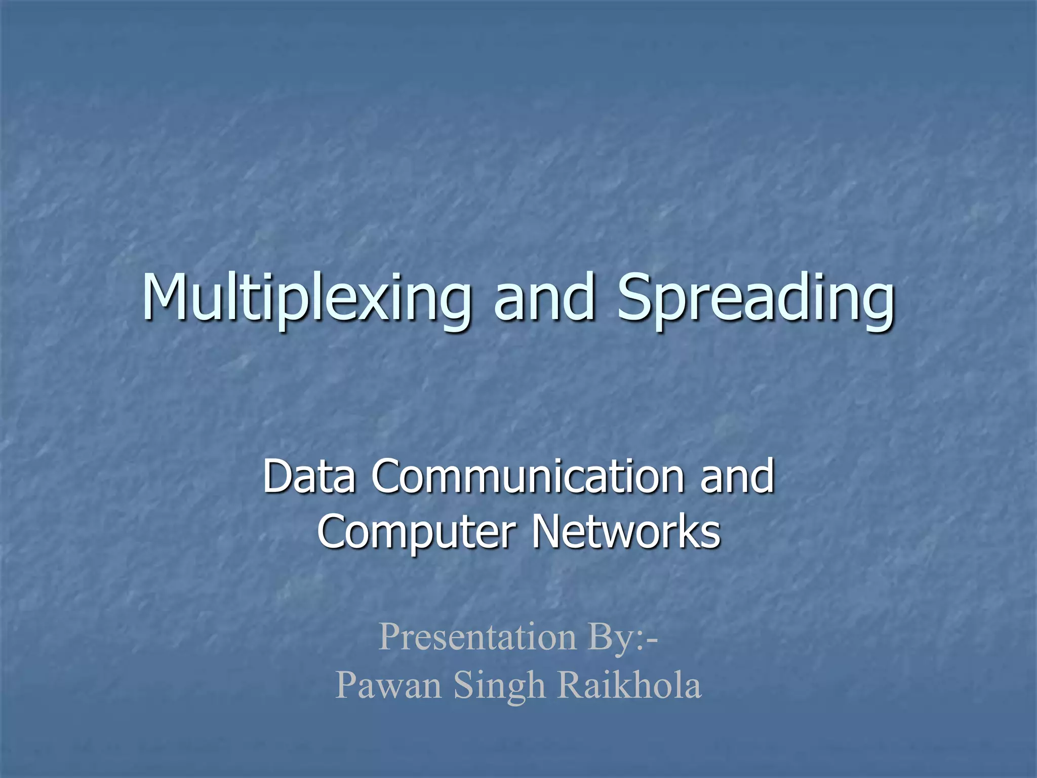 Multiplexing and spreading | PPT