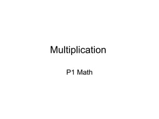 P1 Math Learning for Multiplication | PPT