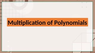 Multiplication-of-Polynomial-1.ppkkkkkktx | PPTX | Computing | Technology & Computing