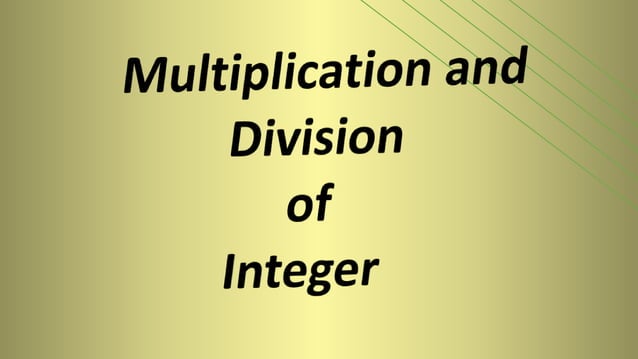 Multiplication and division of integer.pptx