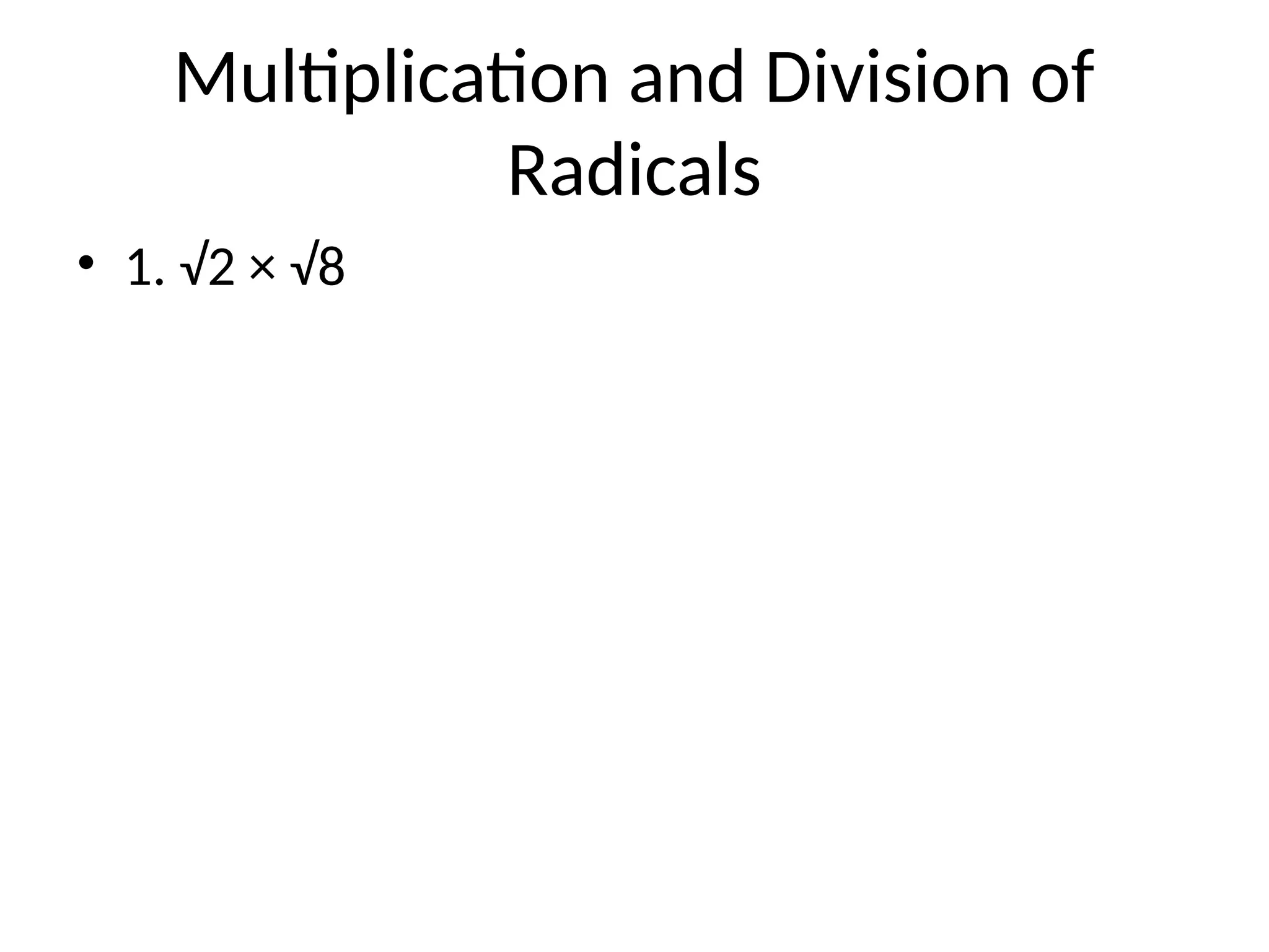 Multiplication_and_Division_of_Radicals_Worksheet.pptx
