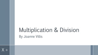 Multiplication & division teaching ideas | PPTX