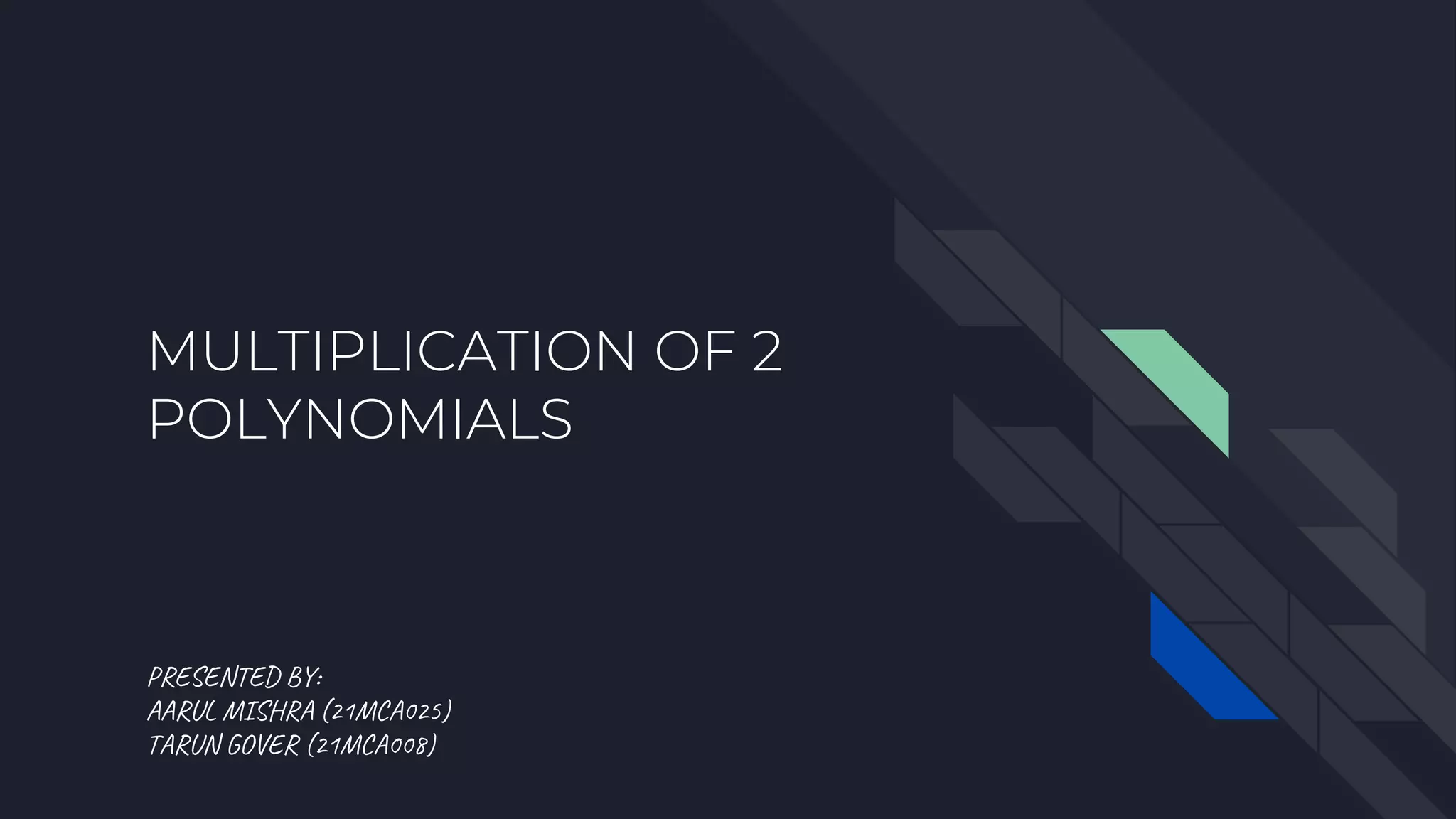 MULTIPLICATION OF 2 POLYNOMIALS.pptx