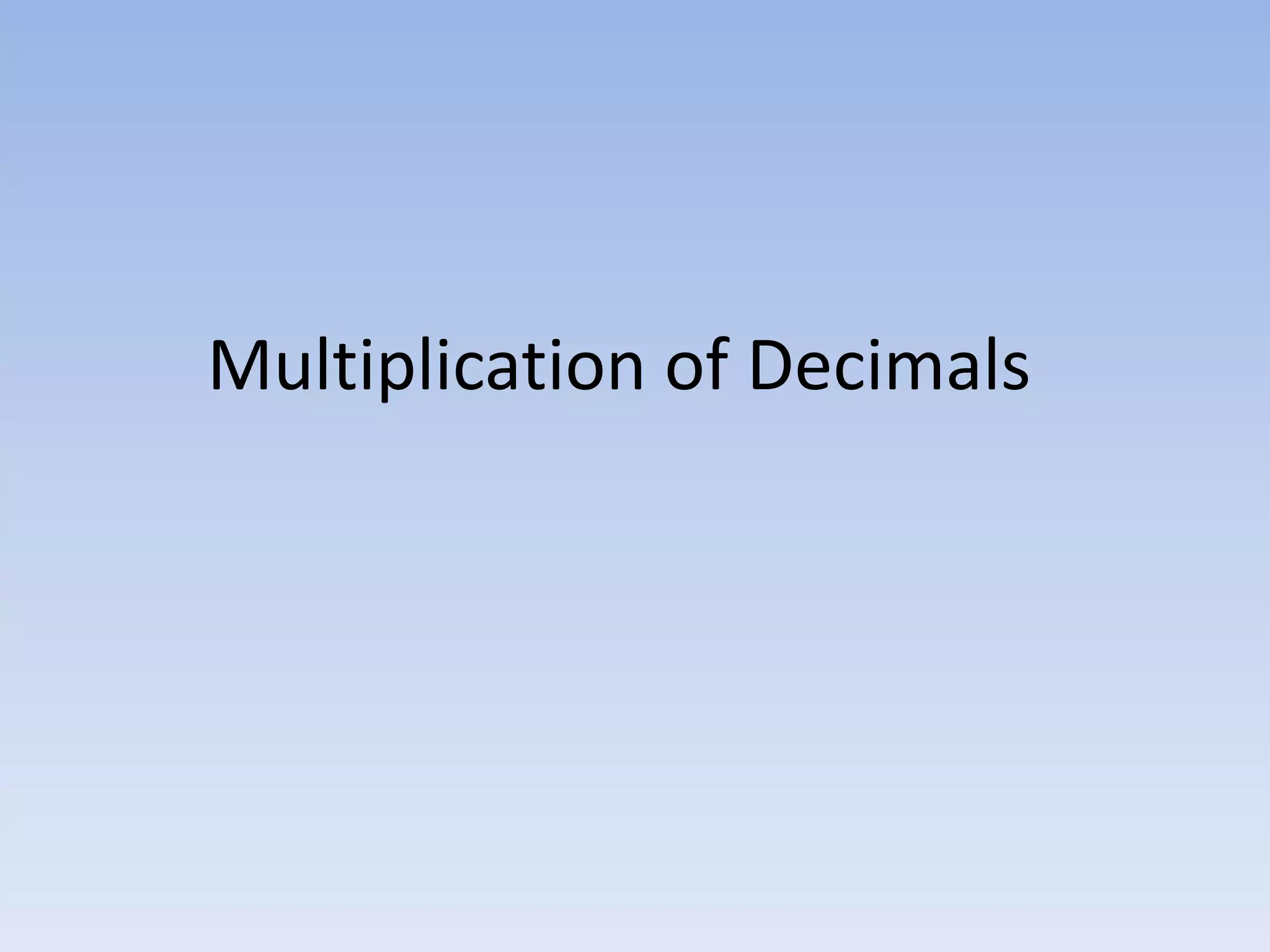 Multiplication of decimals | PPTX